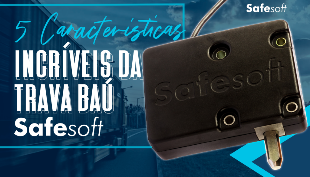 5 Características Incríveis da Trava Baú Safesoft - Safesoft